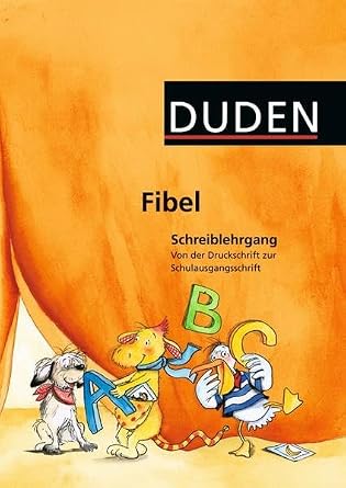 Duden Fibel - Alle Bundesländer (außer Bayern): Schreiblehrgang: Von ...