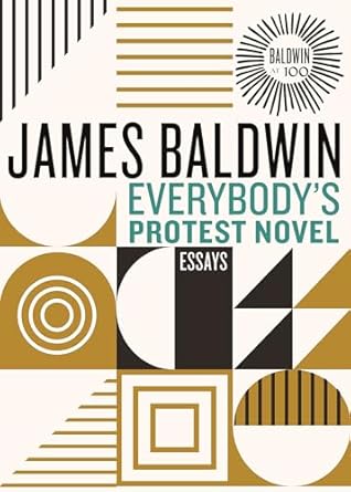 Amazon.com: Everybody's Protest Novel: Essays eBook : Baldwin, James: Books