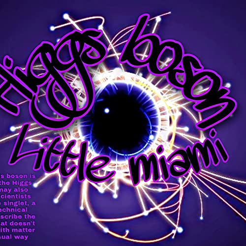 Higgs Boson von Little Miami auf Amazon Music Unlimited