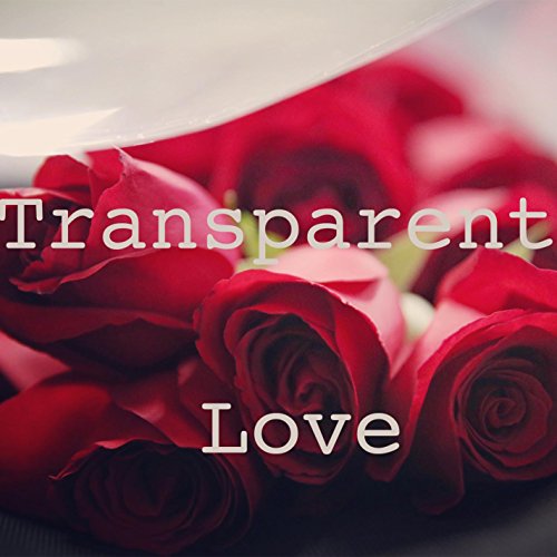 Amazon.com: Transparent Love : Positive Universal Energy: Digital Music