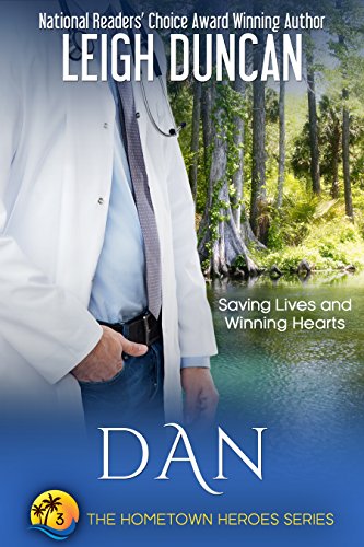 Dan: The Doctor Woos The Widow, A Heartwarming Romance (The Hometown Heroes Series Book 3 ...