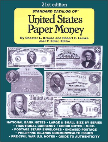 Standard Catalog of United States Paper Money (21st Edition ...