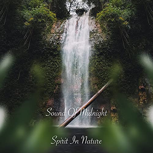 Spirit In Nature de Sound Of Midnight en Amazon Music Unlimited