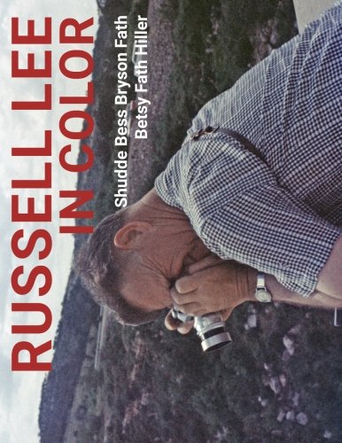 Russell Lee In Color: Fath Hiller, Betsy, Bryson Fath, Shudde Bess ...