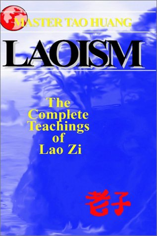 Laoism: The Complete Teachings of Lao Zi: Huang, Tao: 9780893343262 ...