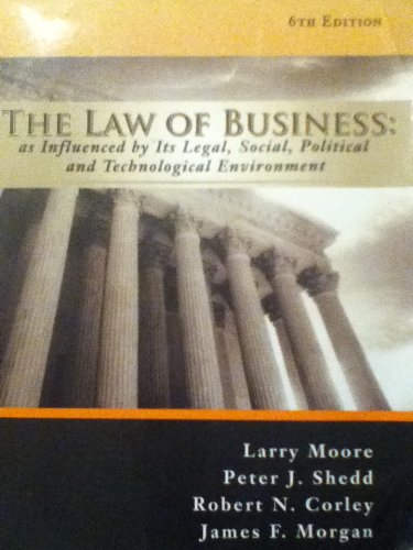 "The Law of Business: As Influenced By Its Legal, Social, Political and ...