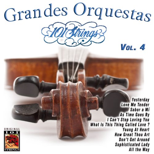 Amazon Musicで101 String Orchestraの101 Strings Grandes Orquestas Vol. 4を再生する