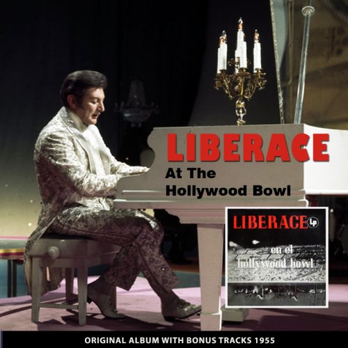 Écouter Liberace At the Hollywood Bowl (Original Album Plus Bonus ...