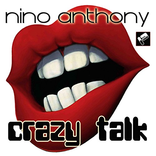 Play Crazy Talk by Nino Anthony on Amazon Music
