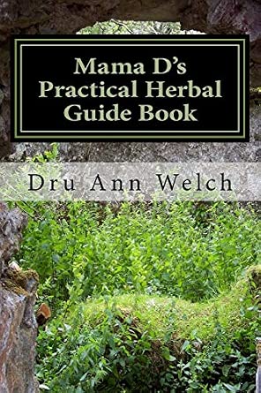 Mama D's Practical Herbal Guide Book: How to Use Herbs in Magick and ...