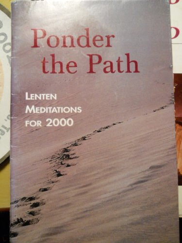 Ponder the Path (lenten meditations for 2000): unknown author: Amazon ...