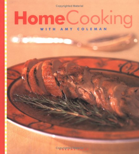 Home Cooking With Amy Coleman (Pbs Cooking Series): Amy Coleman ...