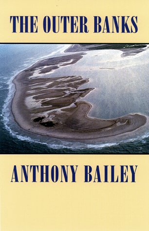 The Outer Banks: Bailey, Anthony: 9780807848203: Amazon.com: Books