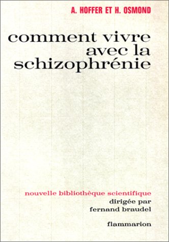 COMMENT VIVRE AVEC LA SCHIZOPHRENIE: HOFFER,ABRAHAM, OSMOND,HUMPHRY ...
