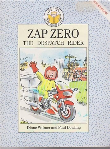 Zap Zero the Despatch Rider (Help Your Child Storybooks): Wilmer, Diane ...