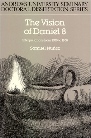 The Vision of Daniel 8: Samuel Nunez: 9780943872957: Amazon.com: Books