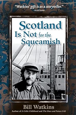 Scotland Is Not for the Squeamish: Watkins, Bill: 9780976520177: Amazon ...