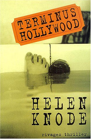 Terminus Hollywood: Knode, Helen, Guerif, François, Martin, Mathilde ...