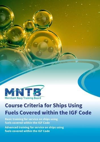Buy Course Criteria for Ships Using Fuels Covered Within the IGF Code Book Online at Low Prices ...