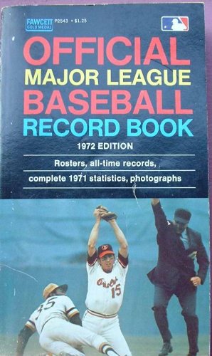 Official Major League Baseball Record Book, 1972 Edition: Nicholas ...