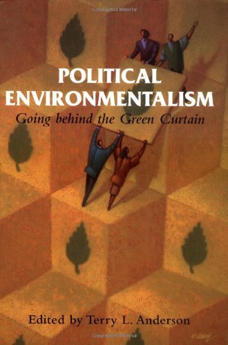 Political Environmentalism: Going behind the Green Curtain (Hoover ...