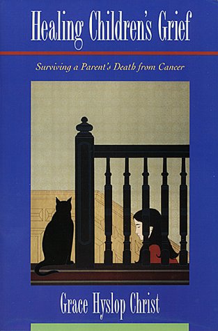 Amazon.com: Healing Children's Grief: Surviving a Parent's Death from ...