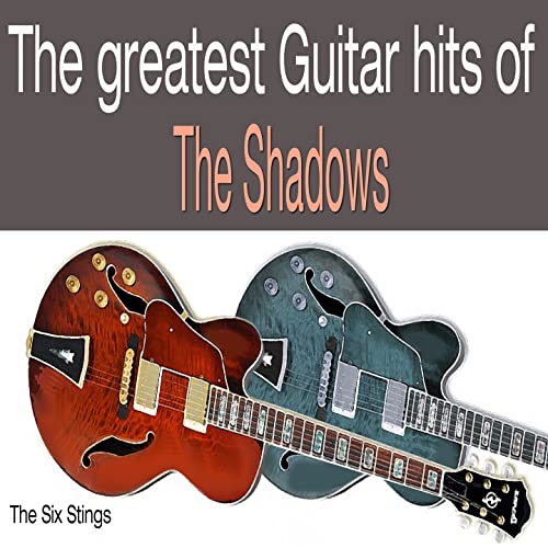 Amazon.co.jp: The Greatest Guitar Hits Of The Shadows : The Six Strings ...