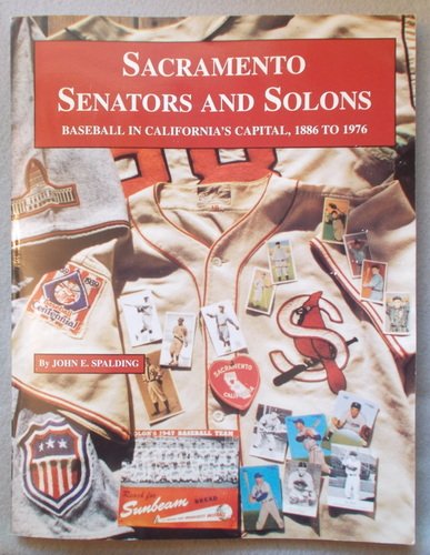 Sacramento Senators and Solons: Baseball in California's Capital, 1886 ...