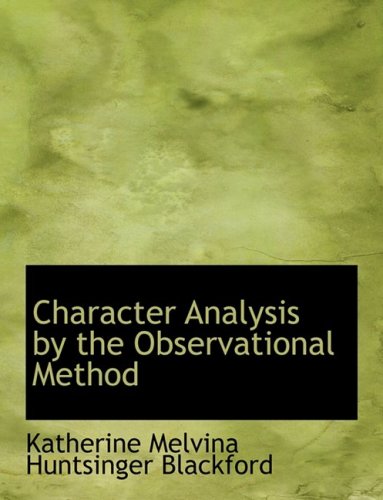 Amazon.com: Character Analysis by the Observational Method: 9780554569215: Blackford, Katherine ...