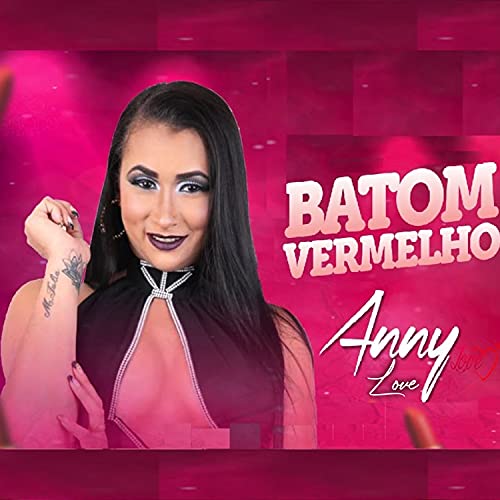 Batom Vermelho de Anny Love en Amazon Music Unlimited