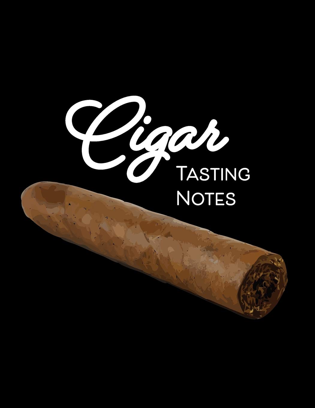 Cigar Tasting Notes: Rate Your Cigars, Record Details and Save The Band ...