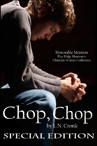Chop, Chop - Special Edition: Cronk, L.N.: 9780988426375: Amazon.com: Books