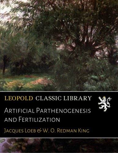 Amazon | Artificial Parthenogenesis and Fertilization | Loeb, Jacques ...