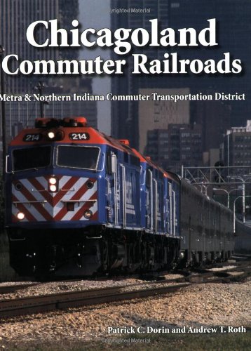 Chicagoland Commuter Railroads: Metra & Northern Indiana Commuter ...