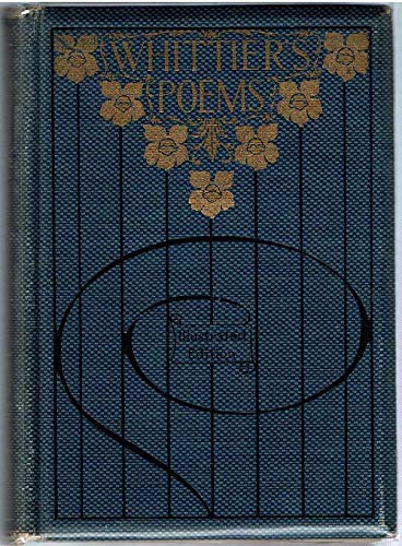 Whittier's Poems: Whittier, John Greenleaf, Illustrated Throughout ...