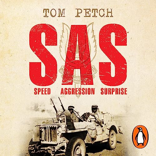 Speed, Aggression, Surprise: The Untold Secret Origins of the SAS ...