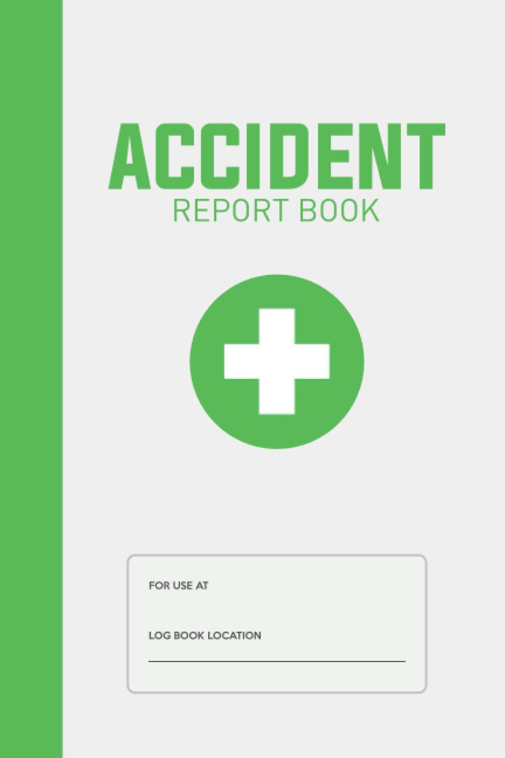 Buy Accident Report Book: Accident Report Book Hse Compliant, Accident ...