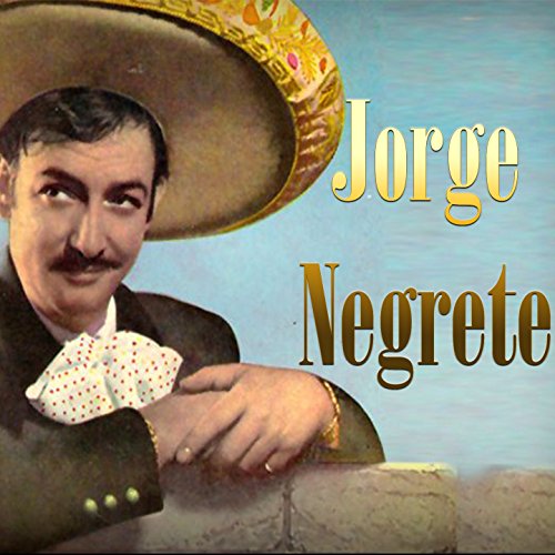 Reproducir Jorge Negrete de Jorge Negrete en Amazon Music