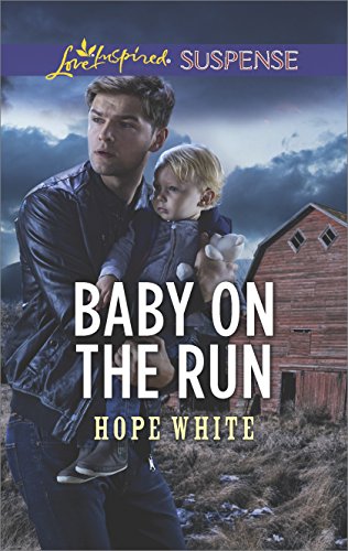 Baby on the Run: Faith in the Face of Crime (The Baby Protectors ...