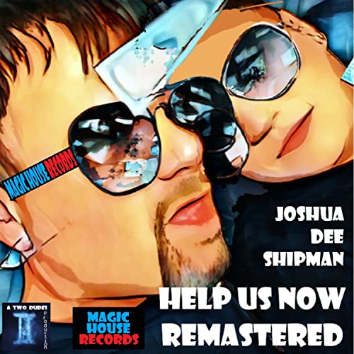 Help Us Now (Remastered) by Joshua Dee Shipman on Amazon Music - Amazon ...