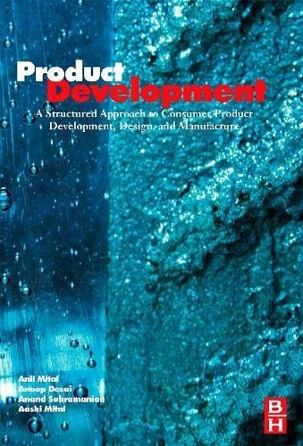 Product Development: A Structured Approach to Design and Manufacture ...