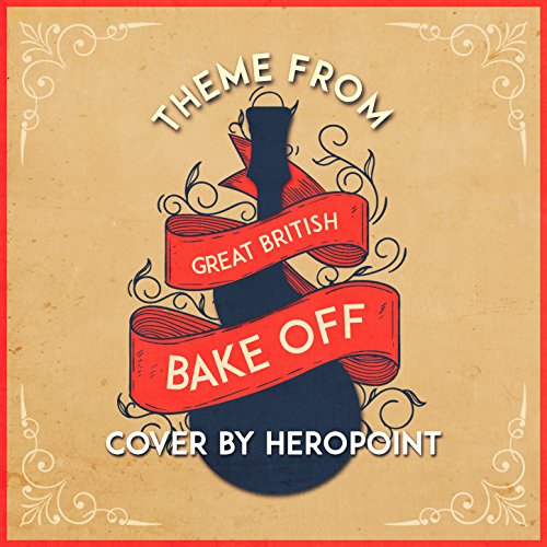 Amazon.com: The Great British Bake off Theme (Epic Rock Cover ...