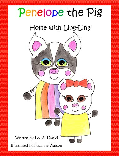 Penelope the Pig Home with Ling-Ling eBook : Daniel, Lee, Watson ...