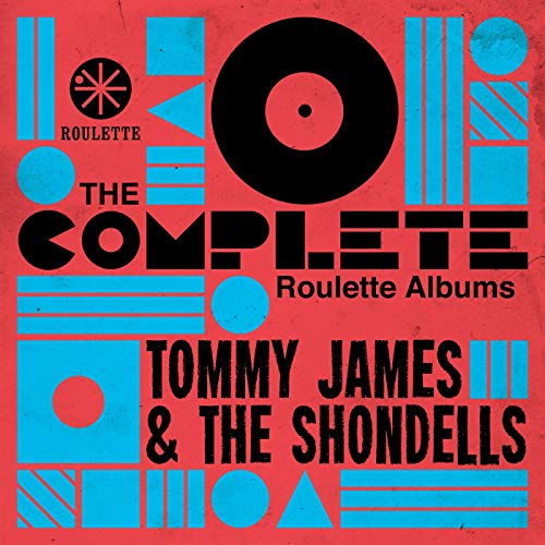 Amazon Musicでトミー・ジェイムス＆ザ・ションデルズのThe Complete Roulette Albumsを再生する