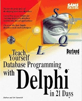 Teach Yourself Database Programming With Delphi in 21 Days: Gurewich, Nathan, Gurewich, Ori ...