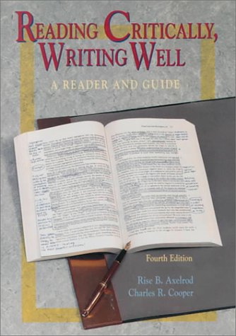 Reading Critically, Writing Well: A Reader and Guide: Rise B. Axelrod ...