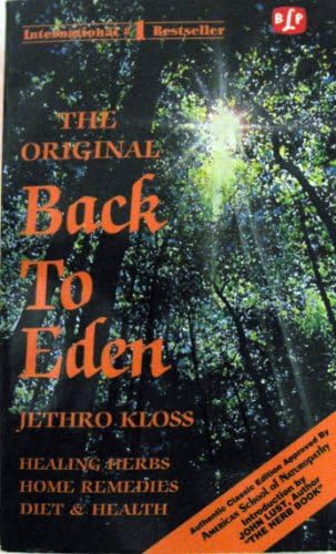 The Original Back to Eden: Jethro Kloss: 9780879040000: Amazon.com: Books