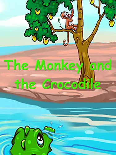 The Monkey and the Crocodile: Adapted from an old Indian tale. eBook ...