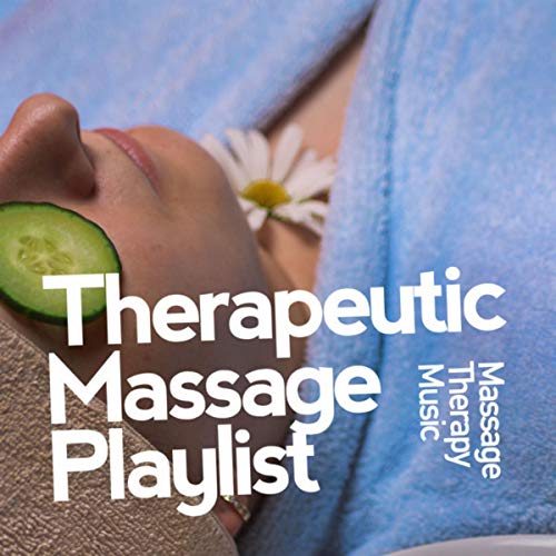 Amazon.com: Therapeutic Massage Playlist : Massage Therapy Music ...