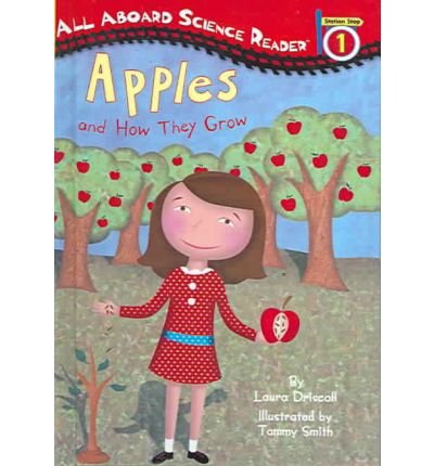 All Aboard Science Reader Station Stop 1 Apples: And How They Grow ...